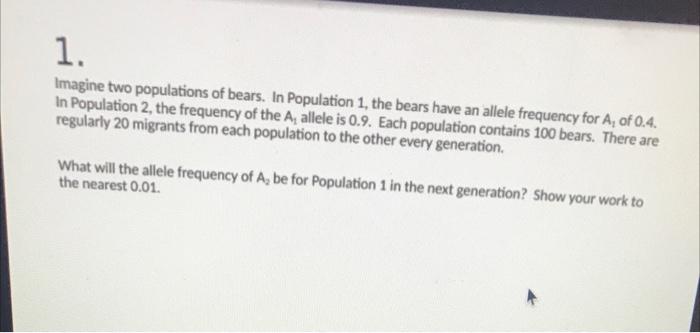 Solved 1. Imagine two populations of bears. In Population 1, | Chegg.com