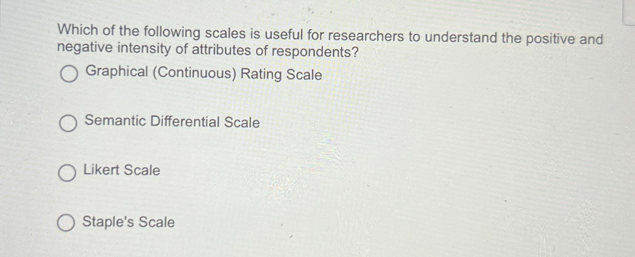 Solved Which of the following scales is useful for | Chegg.com