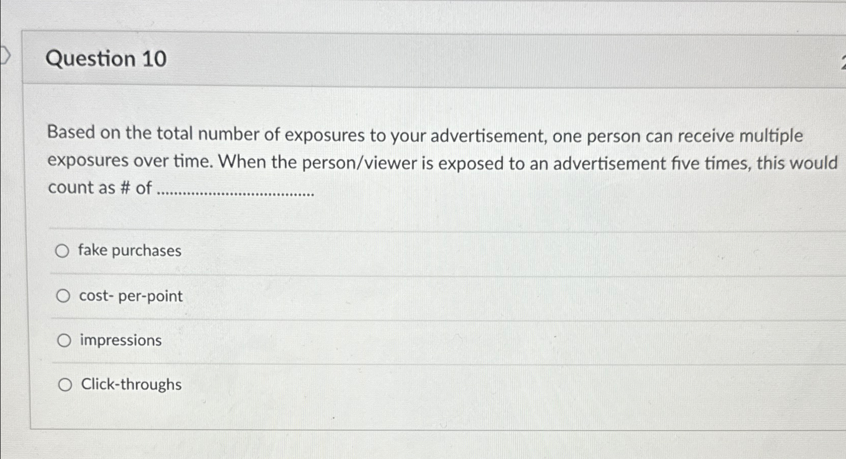Solved Question 10Based on the total number of exposures to | Chegg.com