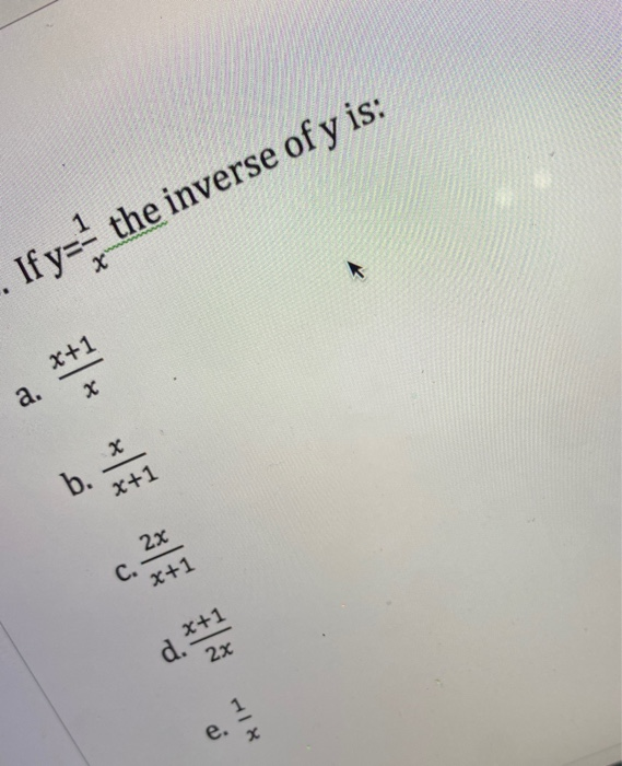 Solved In this example the inverse of y is which of the | Chegg.com