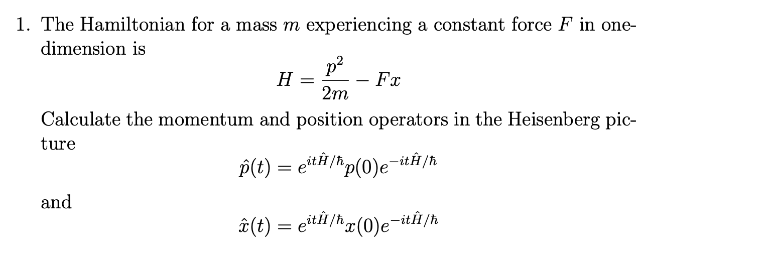 Solved The Hamiltonian for a mass m ﻿experiencing a constant | Chegg.com