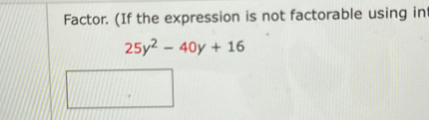 Solved Factor. (If the expression is not factorable | Chegg.com