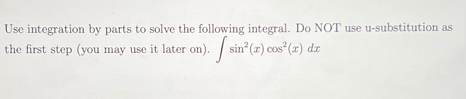 Solved Use integration by parts to solve the following | Chegg.com
