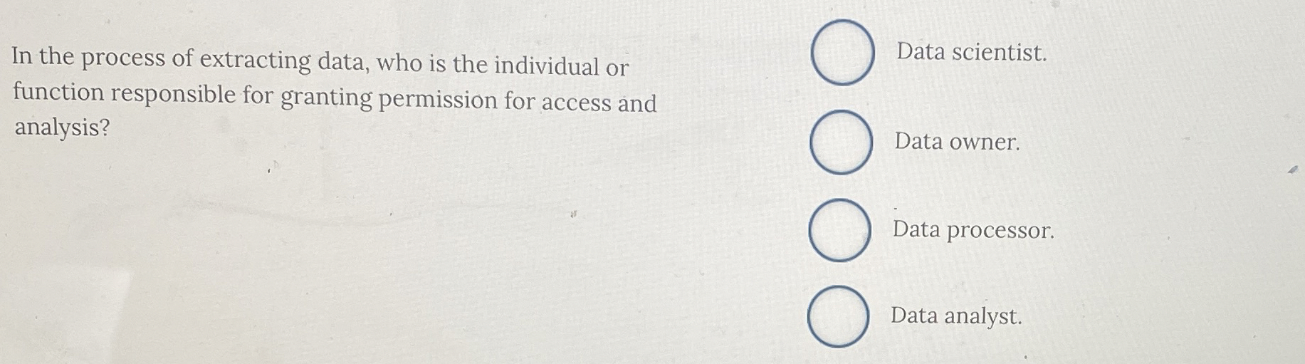 Solved In the process of extracting data, who is the | Chegg.com