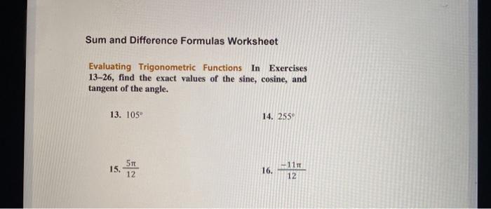Solved Sum and Difference Formulas Worksheet Evaluating | Chegg.com