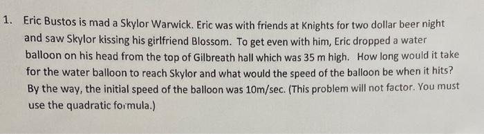 Solved Eric Bustos is mad a Skylor Warwick. Eric was with | Chegg.com