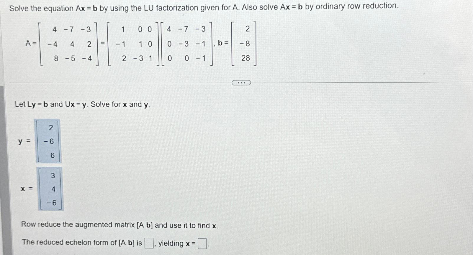 Solved Solve the equation Ax=b ﻿by using the LU | Chegg.com