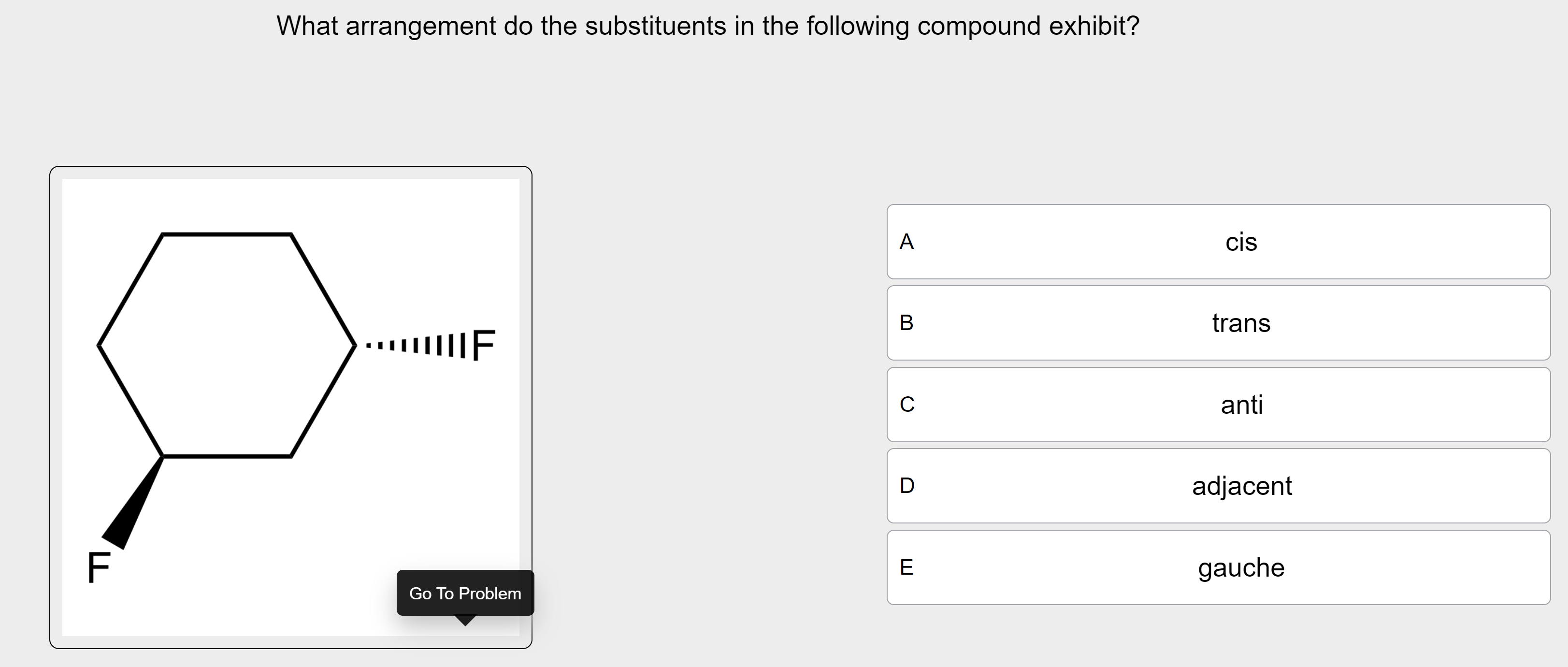 What arrangement do the substituents in the following | Chegg.com