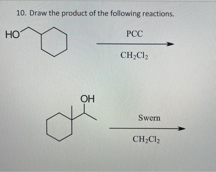 Solved 10. Draw the product of the following reactions. НО | Chegg.com