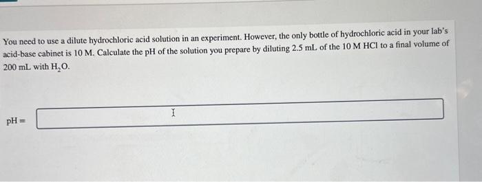 Solved You need to use a dilute hydrochloric acid solution | Chegg.com