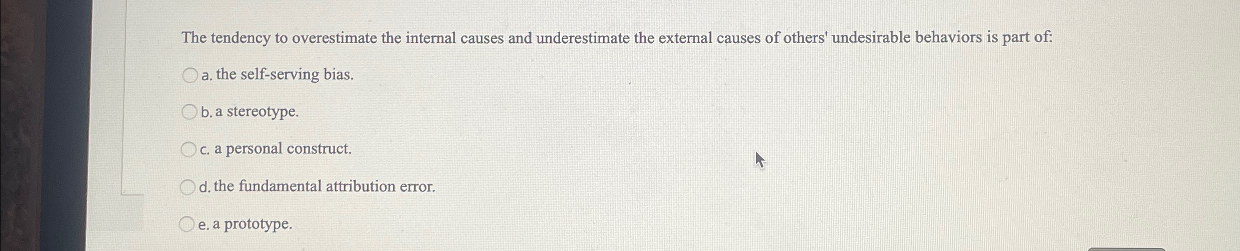 Solved The tendency to overestimate the internal causes and | Chegg.com