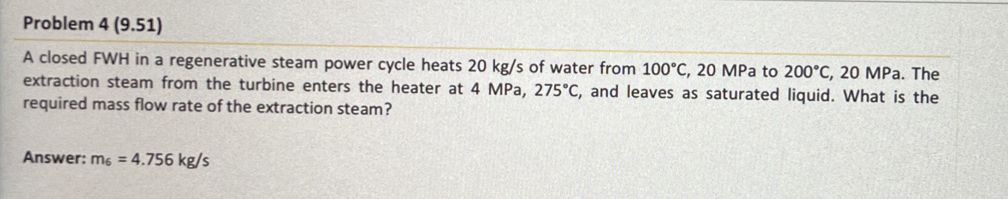 Solved Problem 4 (9.51)A closed FWH in a regenerative steam | Chegg.com
