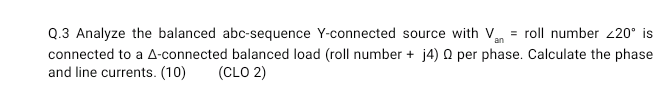 Solved Q.3 Analyze the balanced abc-sequence Y-connected | Chegg.com