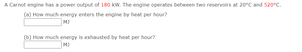 Solved A Carnot engine has a power output of 180kW. ﻿The | Chegg.com