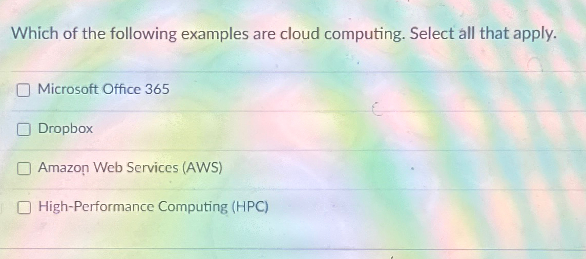 Solved Which of the following examples are cloud computing. | Chegg.com