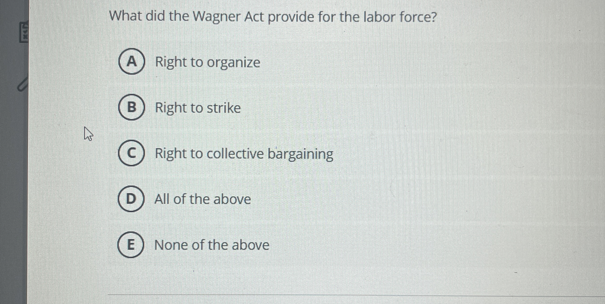 Solved What did the Wagner Act provide for the labor | Chegg.com