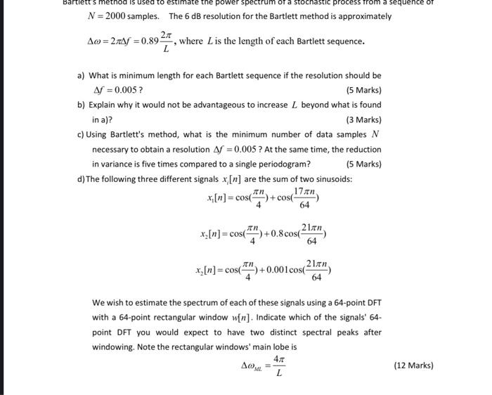 Solved N=2000 samples. The 6 dB resolution for the Bartlett | Chegg.com