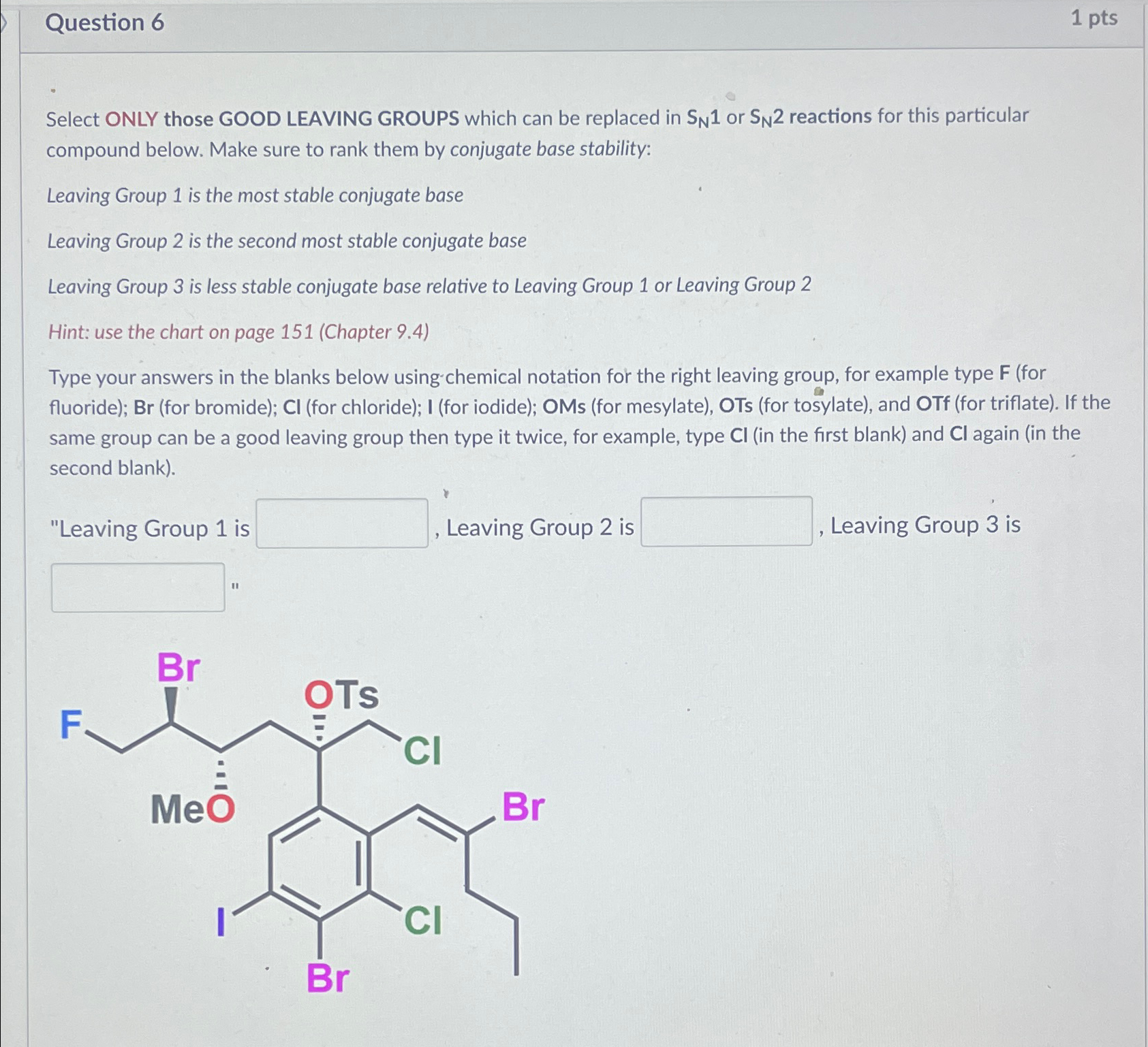 Solved Question 61ptsSelect ONLY those GOOD LEAVING GROUPS | Chegg.com
