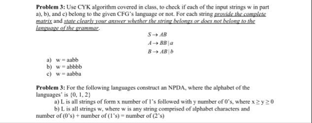 Solved Problem 3: Use CYK algorithm covered in class, to | Chegg.com