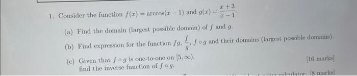 Solved 1. Consider the function f(x)=arccos(x−1) and | Chegg.com