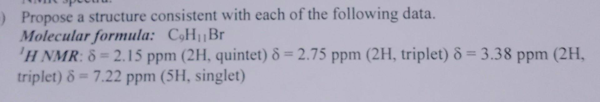 Solved -) Propose a structure consistent with each of the | Chegg.com