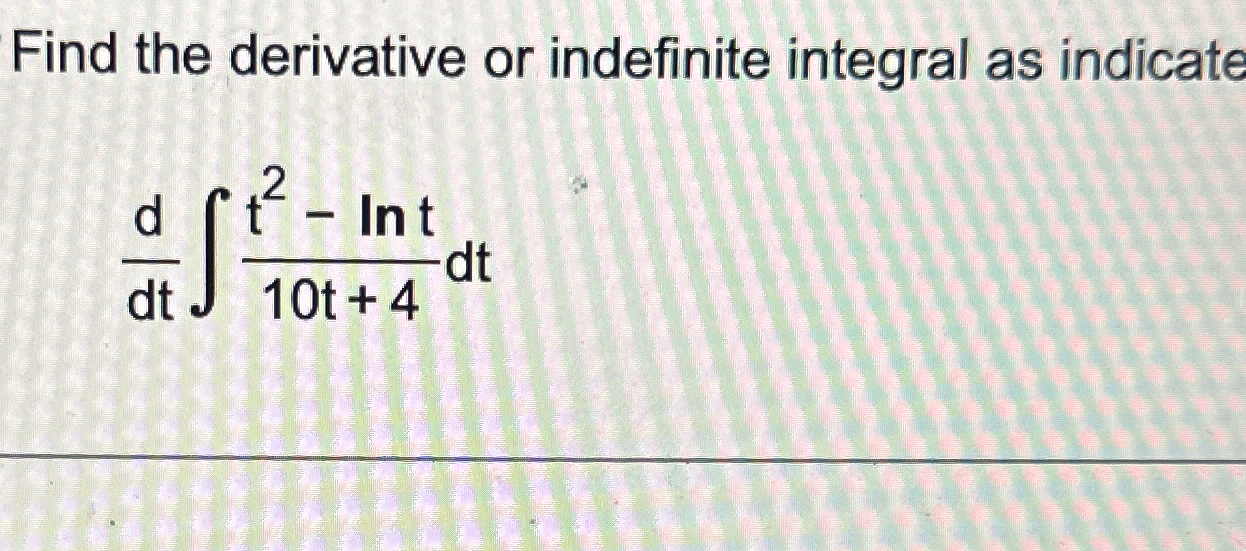 Solved Find the derivative or indefinite integral as | Chegg.com