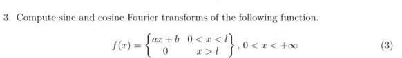 Solved Compute sine and cosine Fourier transforms of the | Chegg.com