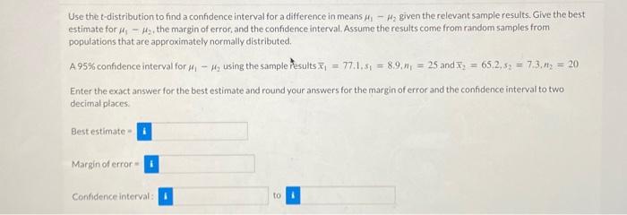 Solved Use the t-distribution to find a confidence interval | Chegg.com