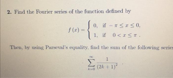 Solved I need the answer of this fourier analysis question. | Chegg.com