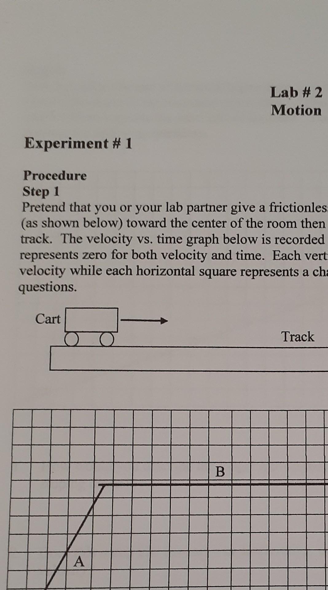 Lab # 2 Motion Experiment #1 Procedure Step 1 Pretend | Chegg.com