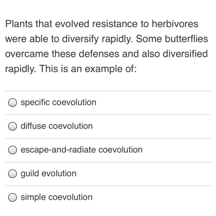 Solved Plants that evolved resistance to herbivores were | Chegg.com
