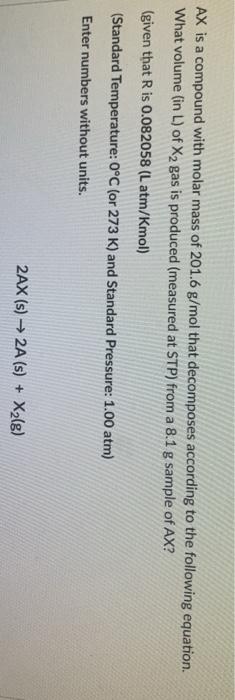 Solved what is the volume of X2 gas is produced from 8.1 | Chegg.com