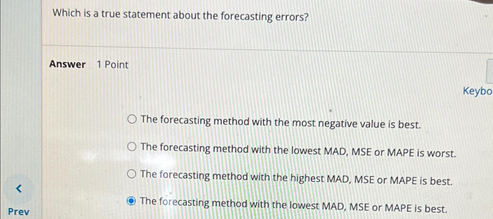 Solved Which is a true statement about the forecasting | Chegg.com