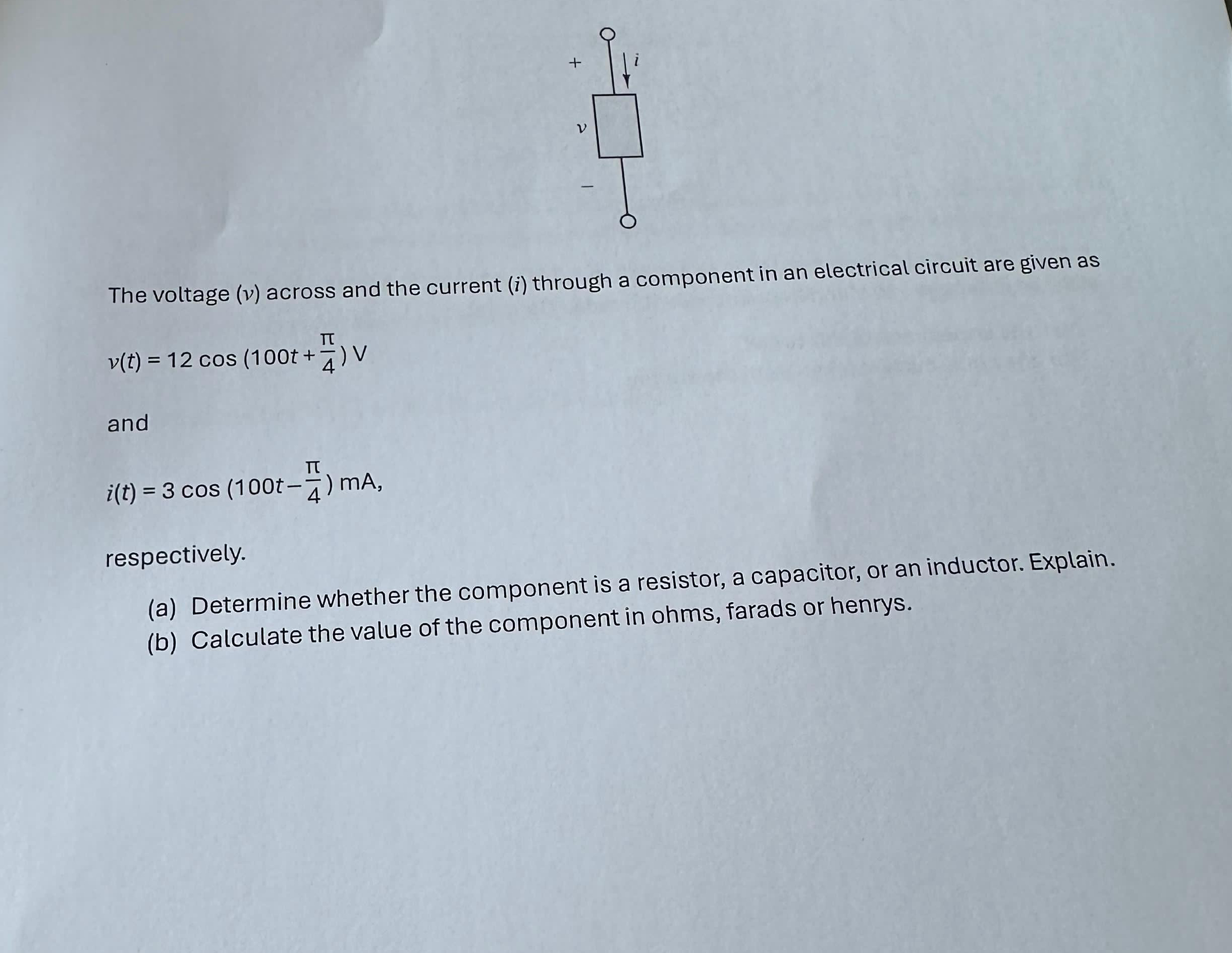 Solved The voltage (v) ﻿across and the current (i) ﻿through | Chegg.com