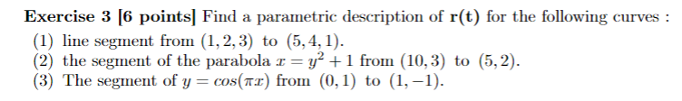 Solved Exercise 3 ﻿Find a parametric description of r(t) | Chegg.com