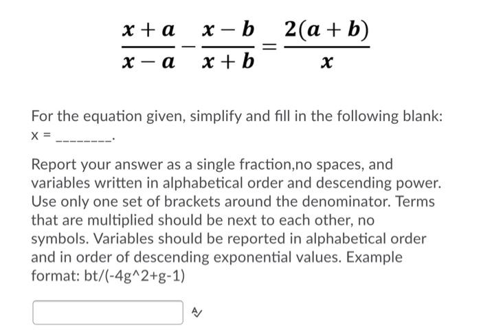 Solved x + a 2(a + b) x – b x + b X - a For the equation | Chegg.com