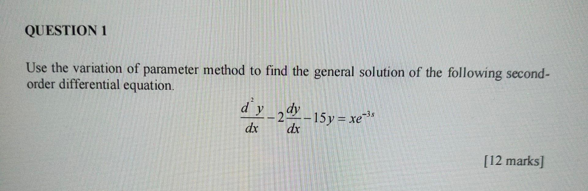 Solved Use the variation of parameter method to find the | Chegg.com