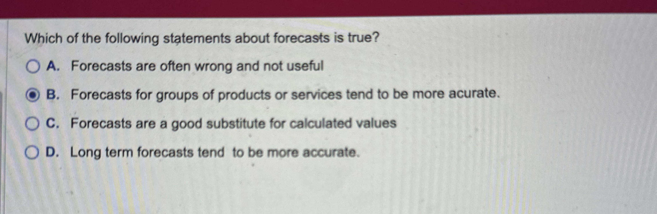 Solved Which of the following statements about forecasts is | Chegg.com