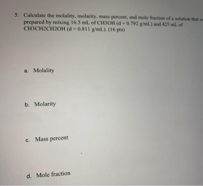 Solved 5. Calculate the molality, molarity, mass percent, | Chegg.com