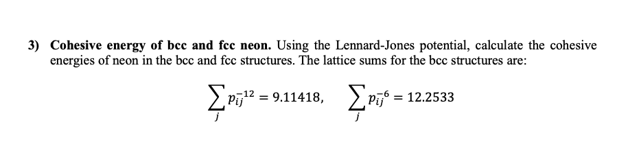 Solved Cohesive energy of bcc and fcc neon. Using the | Chegg.com