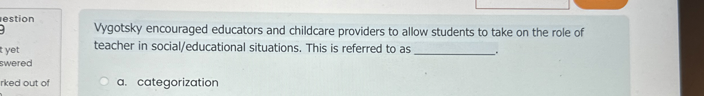 Solved Vygotsky encouraged educators and childcare providers | Chegg.com