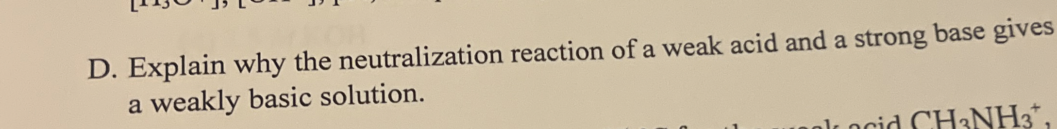 Solved D. ﻿Explain why the neutralization reaction of a weak | Chegg.com