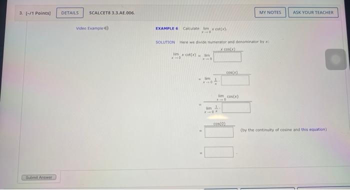 Solved 6 Calculate lim(x)cot(x) Here ne divide numerator and | Chegg.com
