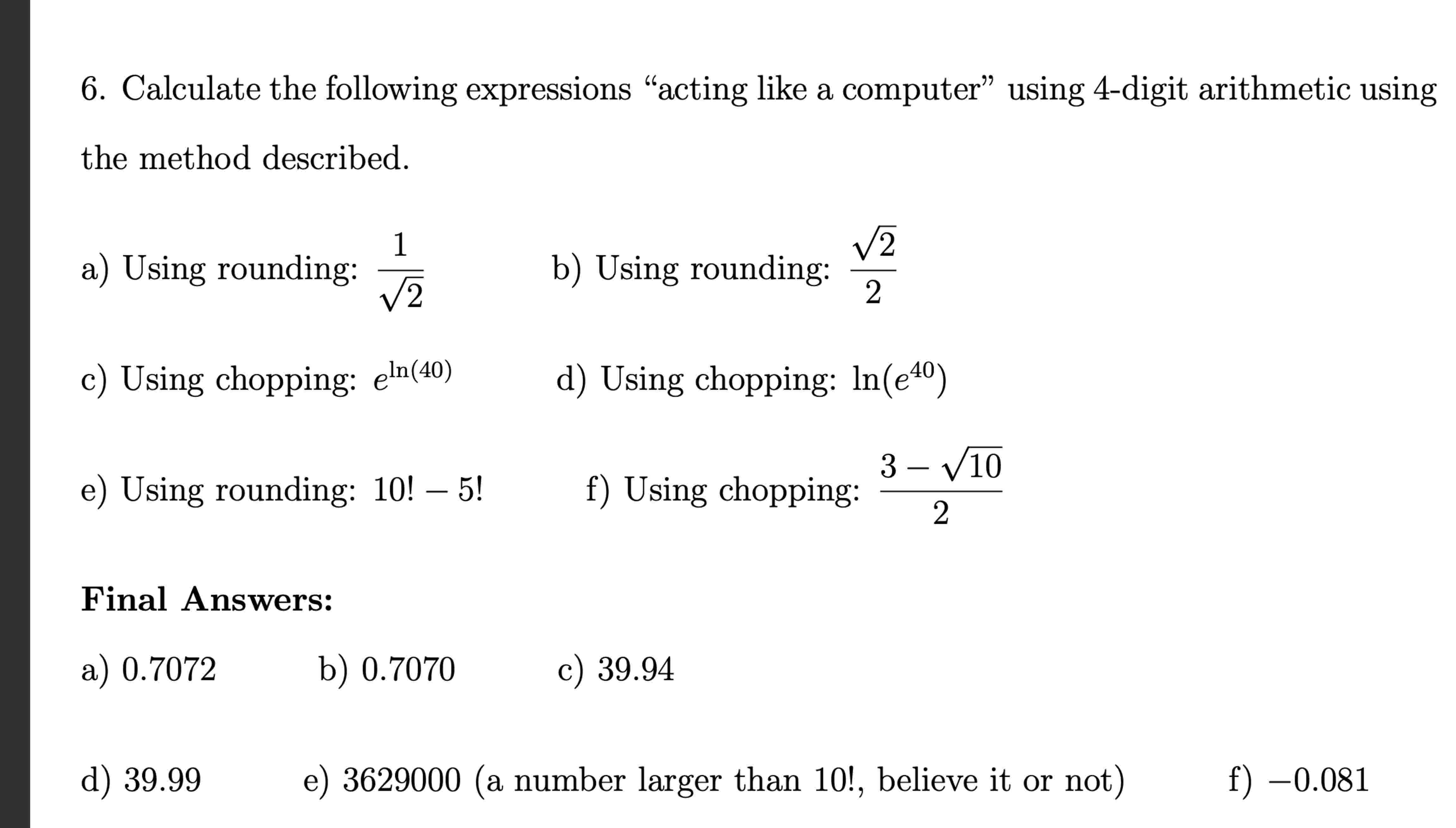 Solved Calculate the following expressions "acting like a | Chegg.com