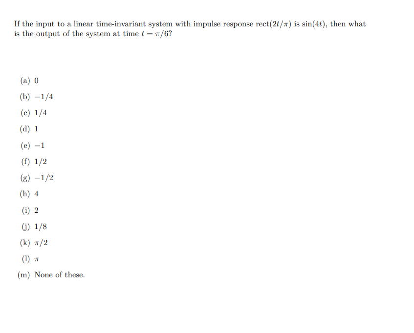 Solved If the input to a linear time-invariant system with | Chegg.com