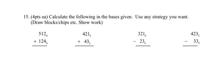 Solved 15. (4pts ea) Calculate the following in the bases | Chegg.com