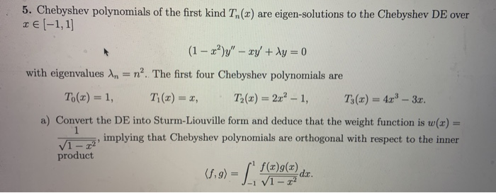 Solved 5. Chebyshev polynomials of the first kind Tn (2) are | Chegg.com