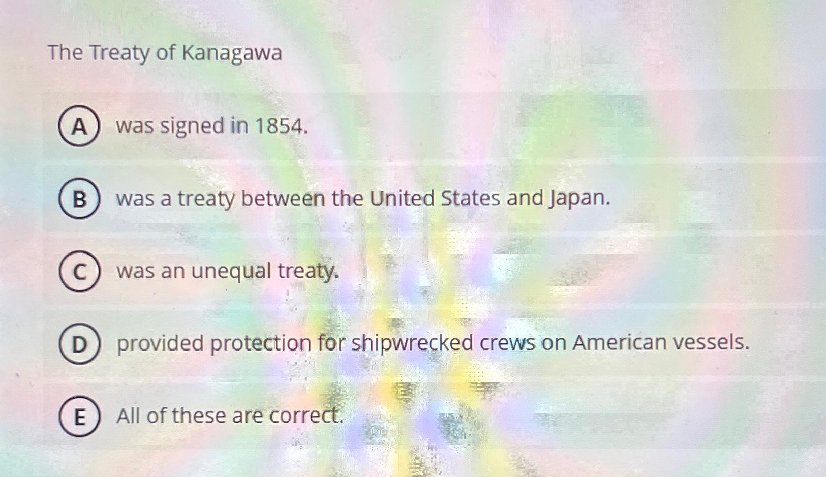 Solved The Treaty of Kanagawawas signed in 1854.was a treaty | Chegg.com