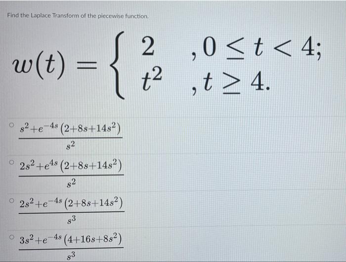 Solved Find the Laplace Transform of the piecewise function. | Chegg.com