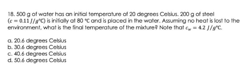 Solved 18. 500 g of water has an initial temperature of 20 | Chegg.com